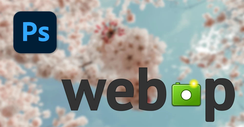 Photoshopが「WebP」形式の画像を完全サポート！編集や保存が可能なったWebPとは